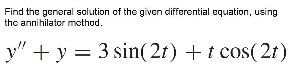 Solved Find the general solution of the given differential | Chegg.com