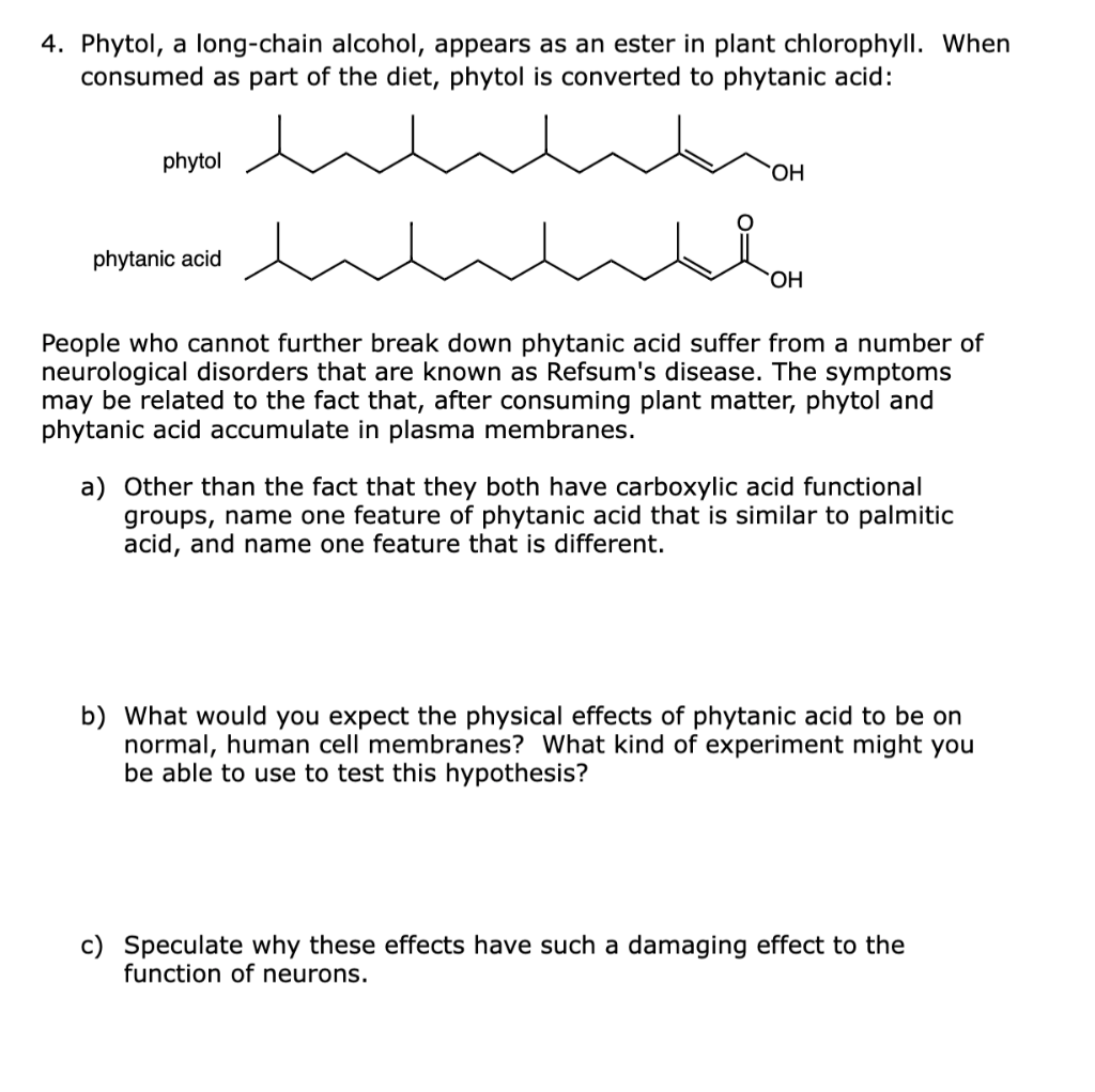 Solved 4. Phytol, a long-chain alcohol, appears as an ester | Chegg.com