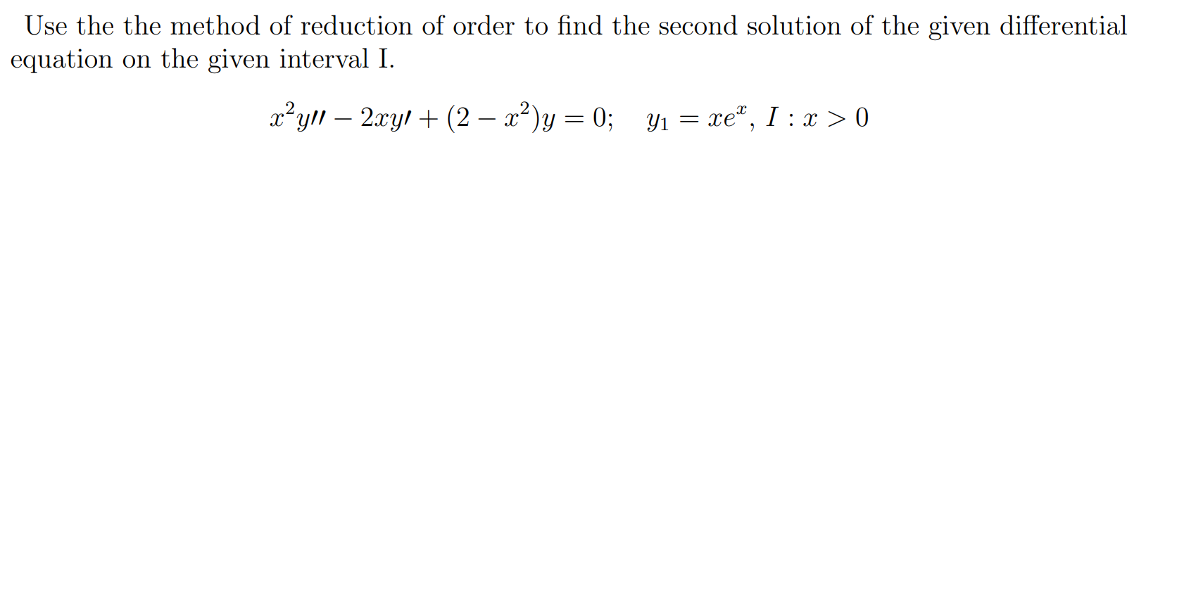 Solved Use the the method of reduction of order to find the | Chegg.com
