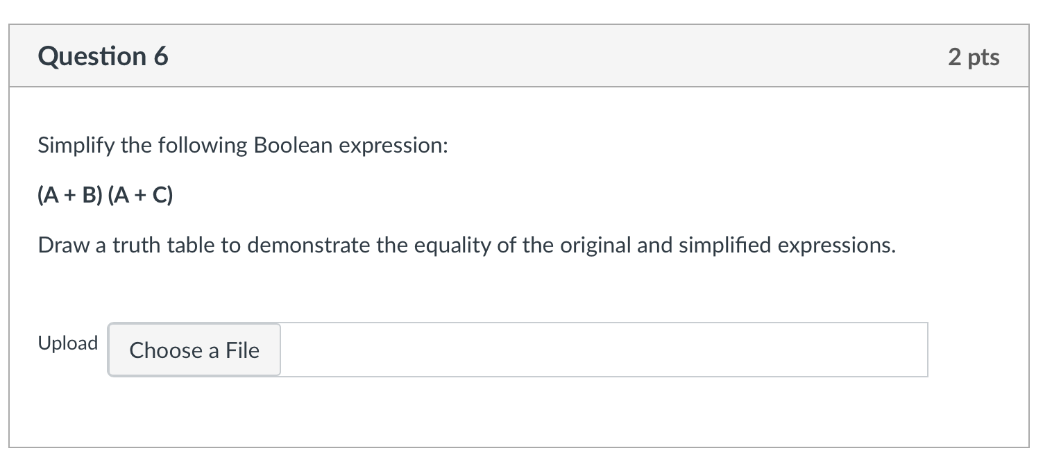 Solved Simplify the following Boolean expression: (A+B)(A+C) | Chegg.com