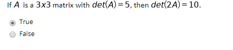 Solved If A is a 3x3 matrix with det(A)=5, then det(2A) = | Chegg.com
