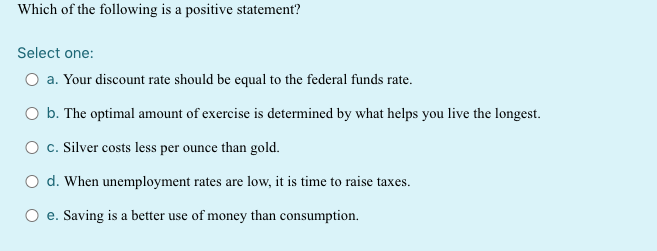 Solved Which of the following is a positive statement? | Chegg.com