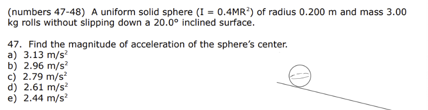 Solved (numbers 47-48) A uniform solid sphere (I=0.4MR2 ) of | Chegg.com