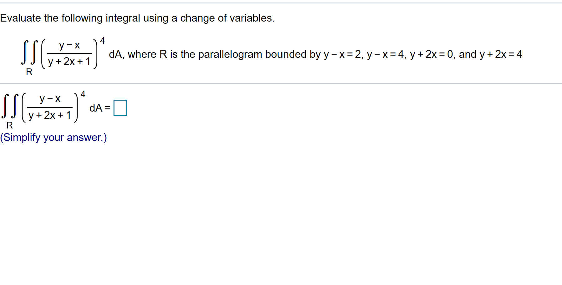 Solved Evaluate the following integral using a change of | Chegg.com