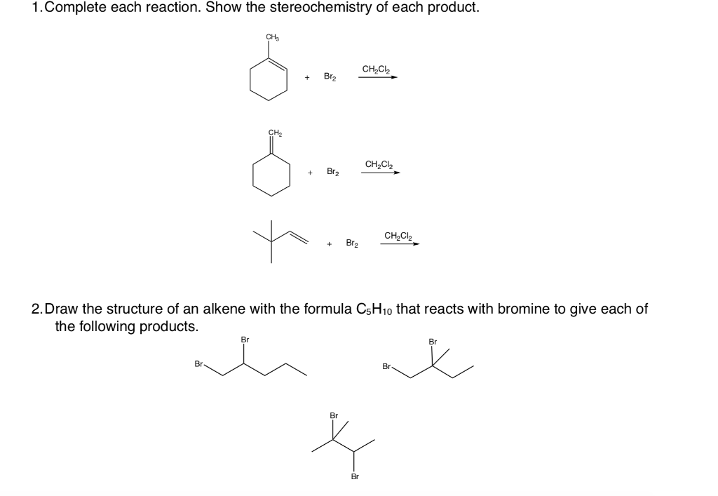 Solved 1.Complete each reaction. Show the stereochemistry of | Chegg.com