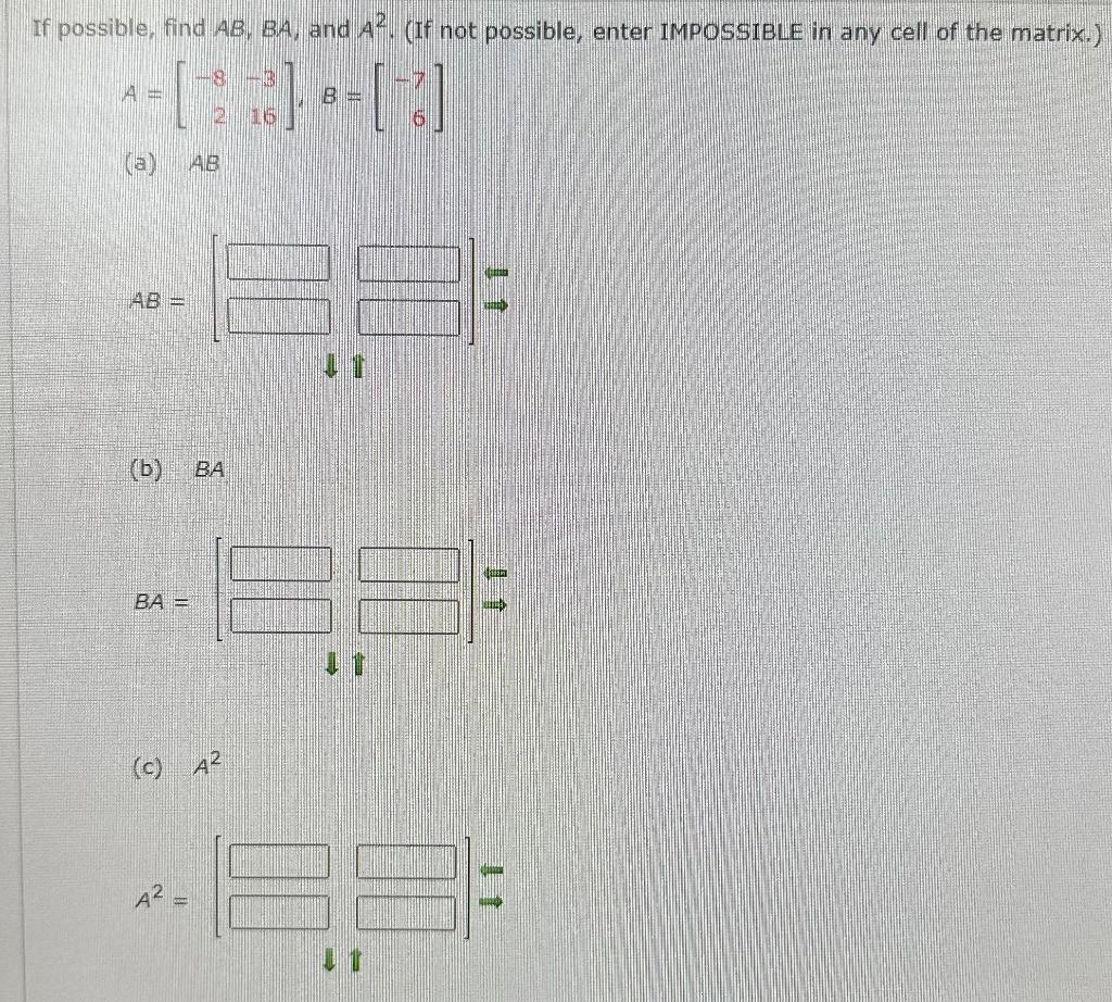 Solved possible, find AB,BA, and A2. (If not possible, enter | Chegg.com