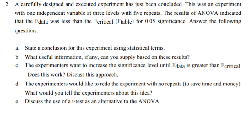 Solved 2. A carefully designed and executed experiment has | Chegg.com