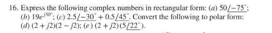 Solved 16. Express the following complex numbers in | Chegg.com