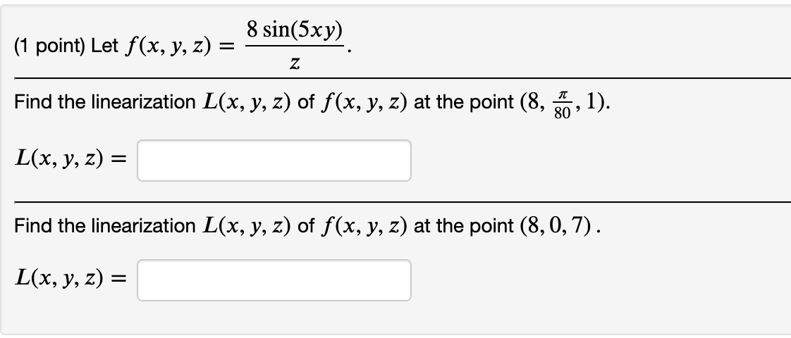 Solved 8 sin(5xy) (1 point) Let f(x, y, z) = z Find the | Chegg.com
