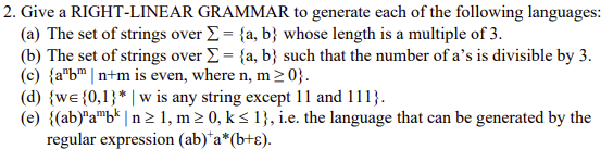 Solved 2. Give a RIGHT-LINEAR GRAMMAR to generate each of | Chegg.com