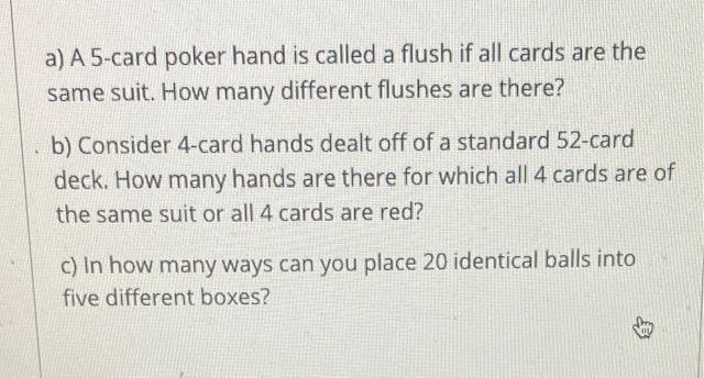 Solved a) A 5-card poker hand is called a flush if all cards | Chegg.com
