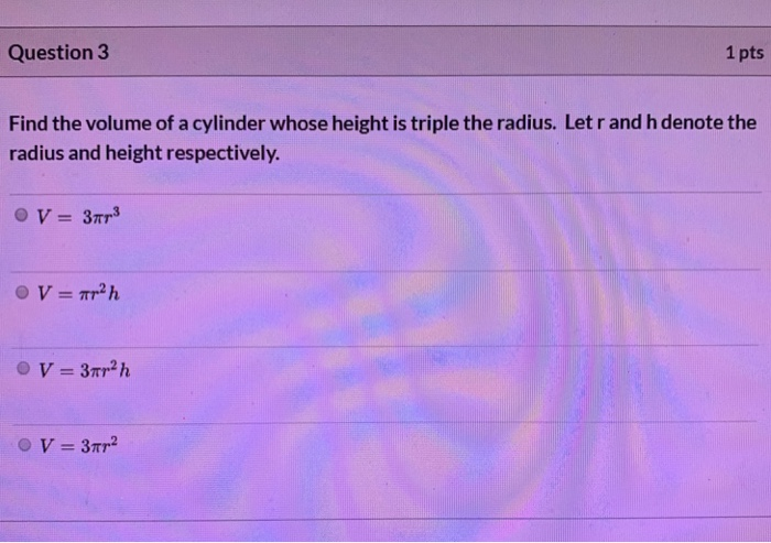 Solved Question3 1 pts Find the volume of a cylinder whose | Chegg.com Solved Question3 1 pts Find the volume of a cylinder whose | Chegg.com