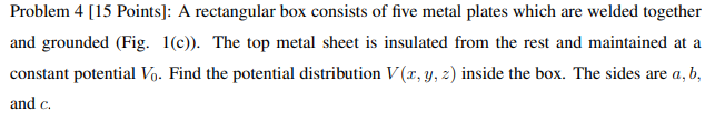 Solved Problem 4 [15 Points]: A rectangular box consists of | Chegg.com