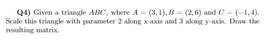 Solved Q4) Given a triangle ABC, where A=(3,1),B=(2,6) and | Chegg.com