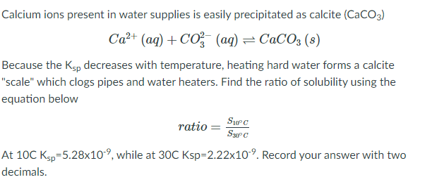 Solved Calcium ions present in water supplies is easily | Chegg.com