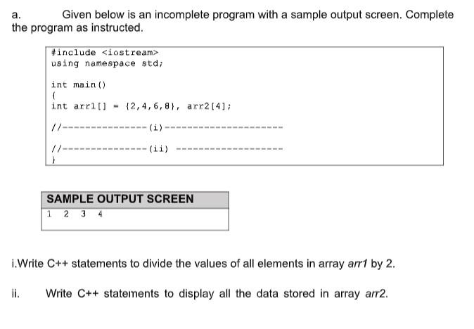 Solved a. Given below is an incomplete program with a sample | Chegg.com