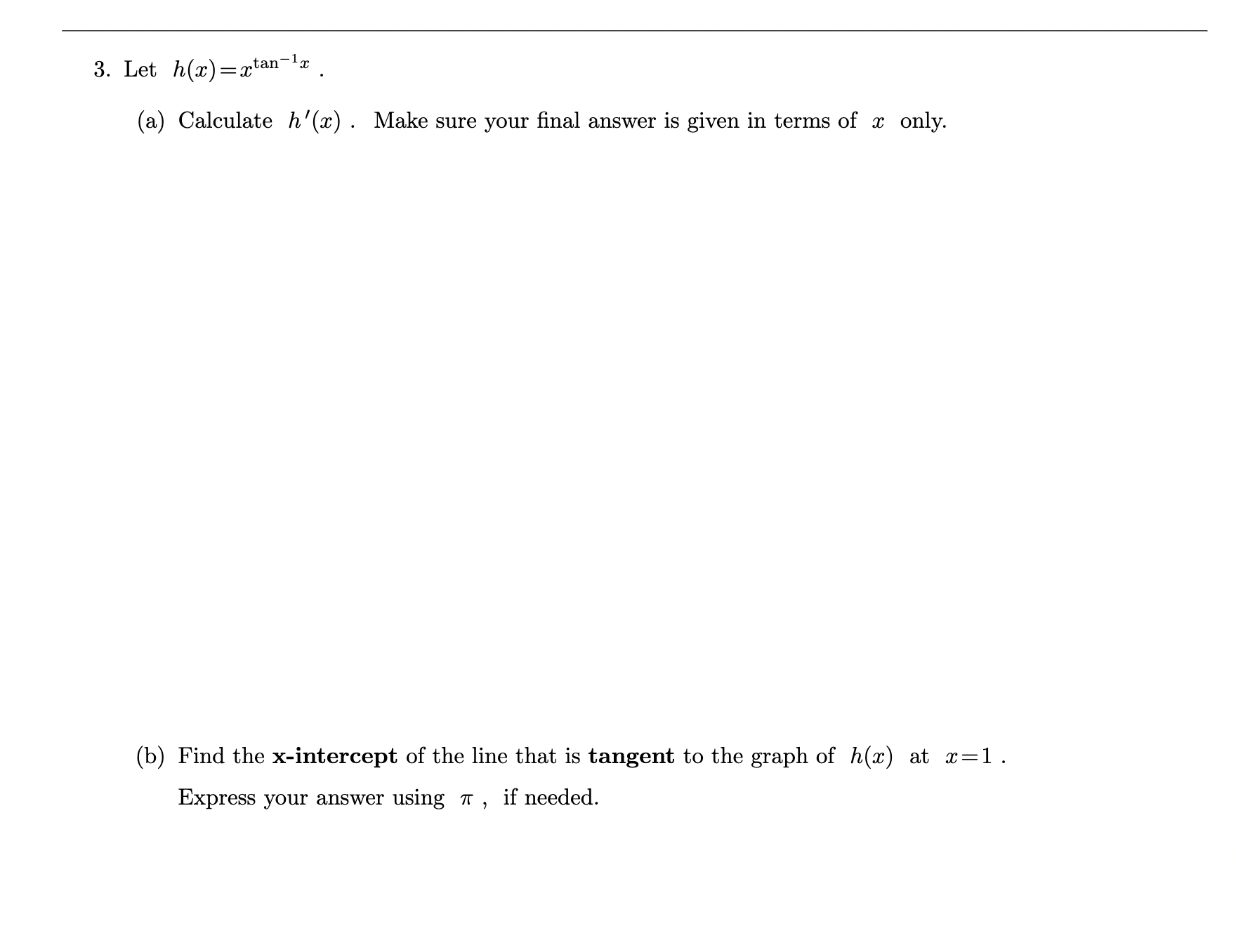 Solved Let h(x)=xtan-1x.(a) ﻿Calculate h'(x). ﻿Make sure | Chegg.com