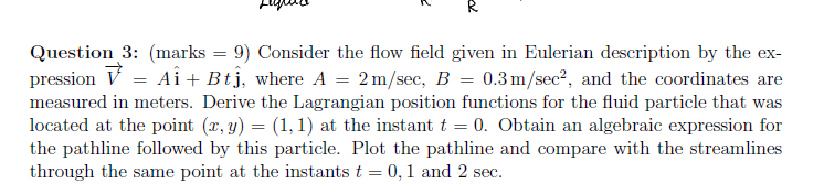 Solved ww Question 3: (marks = 9) Consider the flow field | Chegg.com