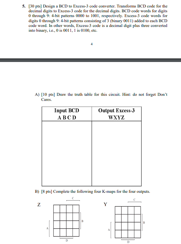 Solved 5. [30 pts] Design a BCD to Excess- 3 code converter. | Chegg.com