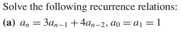 Solved Solve the following recurrence relations: 3an-1 + | Chegg.com