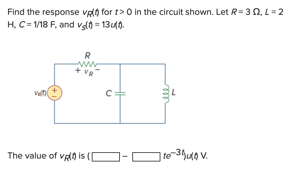 Solved Find the response vR(t) ﻿for t>0 in ﻿the circuit | Chegg.com