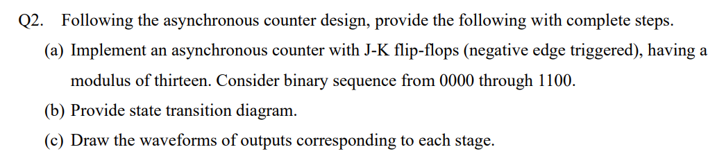 Solved Q2. Following the asynchronous counter design, | Chegg.com