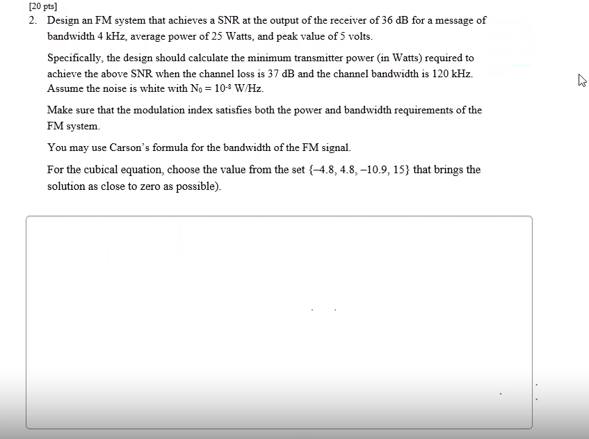 W [20 pts] 2. Design an FM system that achieves a SNR | Chegg.com