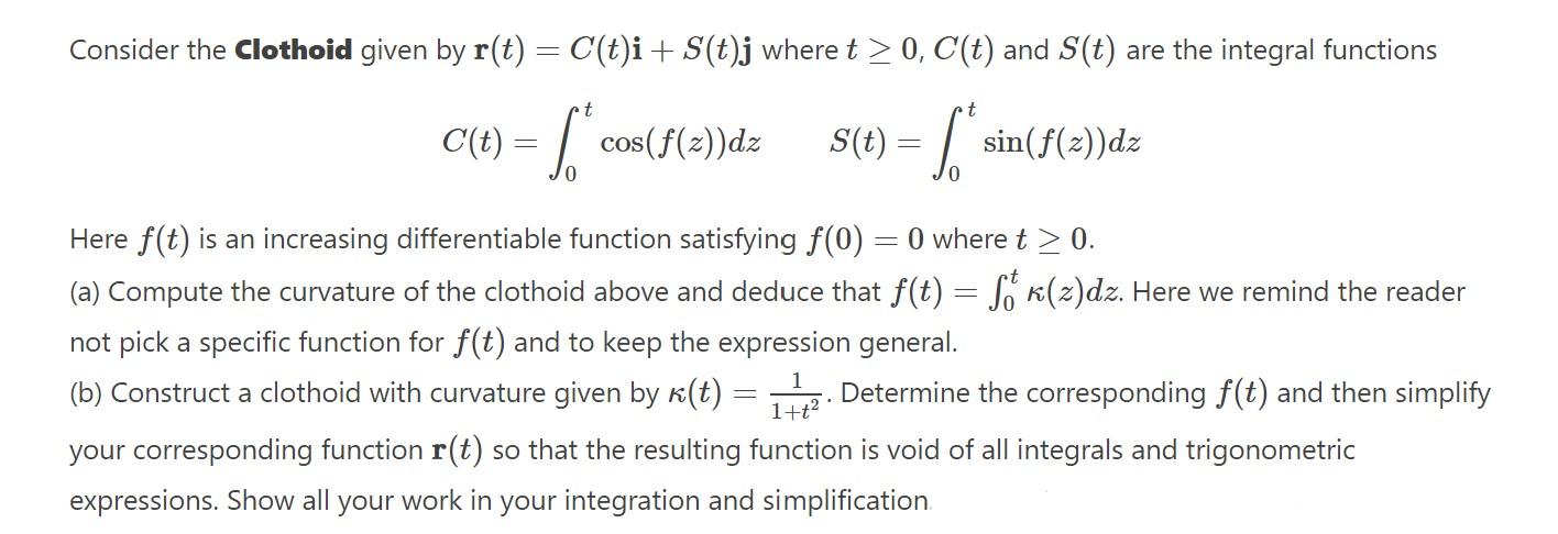 Solved Consider the Clothoid given by r(t)=C(t)i+S(t)j where | Chegg.com