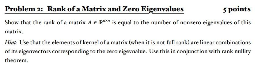 Solved Show that the rank of a matrix 𝐴 ∈ ℝ𝑛×𝑛 is equal | Chegg.com Solved Show that the rank of a matrix 𝐴 ∈ ℝ𝑛×𝑛 is equal | Chegg.com