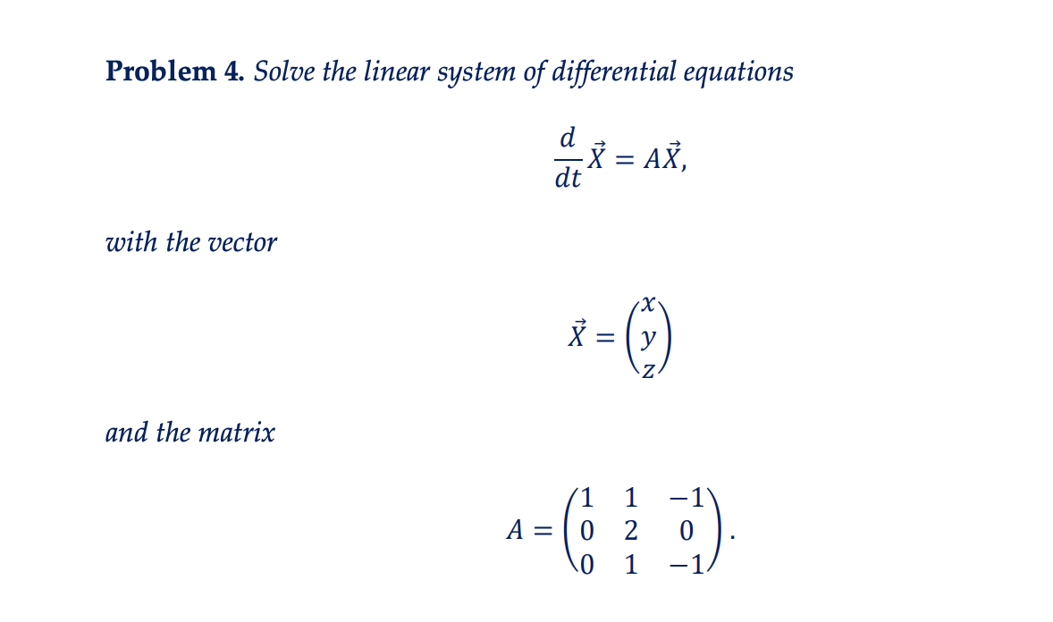 Solved Problem 4. Solve the linear system of differential | Chegg.com