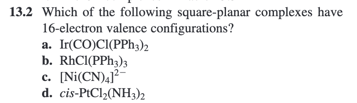 Solved 13.2 Which of the following square-planar complexes | Chegg.com