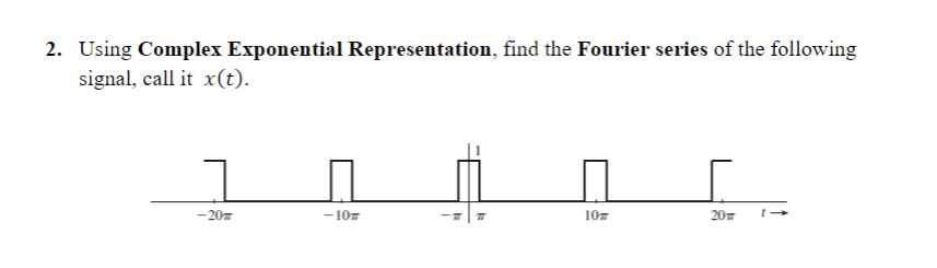 Solved 2 Using Complex Exponential Representation Find The 1099