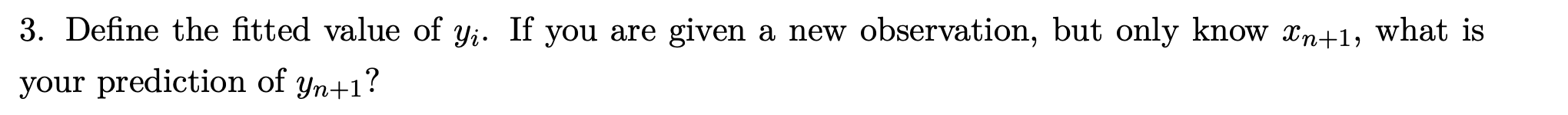 Solved Define the fitted value of yi. ﻿If you are given a | Chegg.com