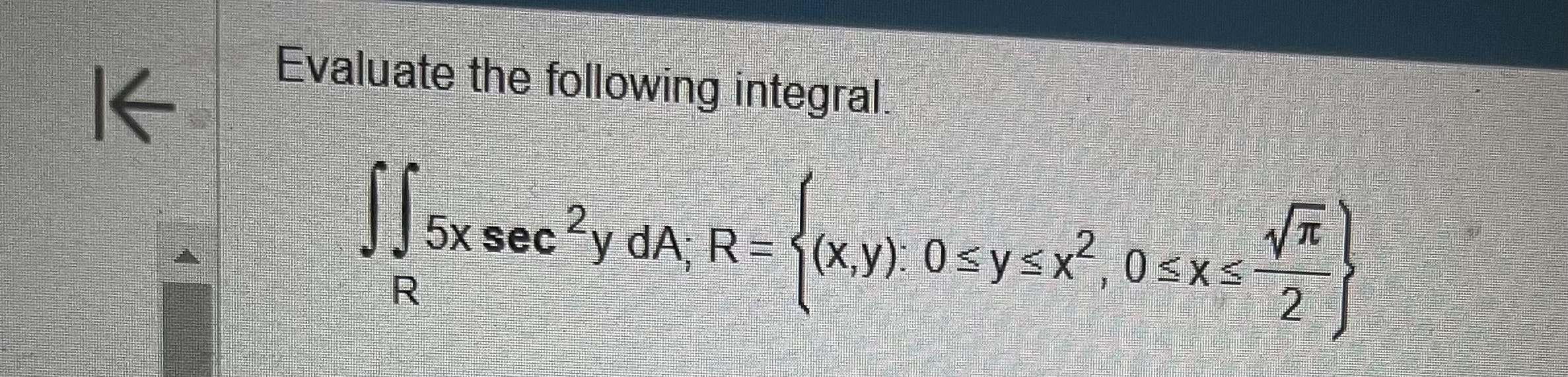 Solved Evaluate the following integral | Chegg.com