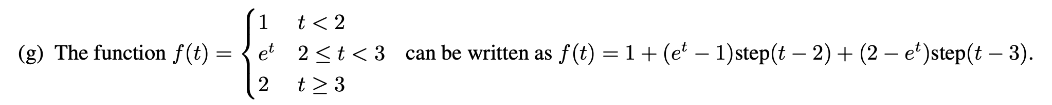 Solved (g) The function f(t)=⎩⎨⎧1et2t