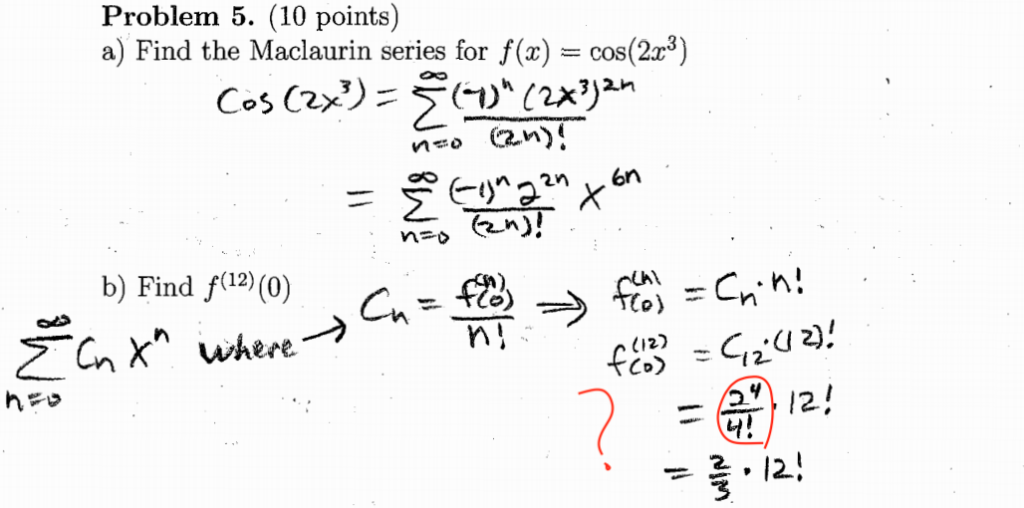 Solved Problem 5. (10 points) a) Find the Maclaurin series | Chegg.com
