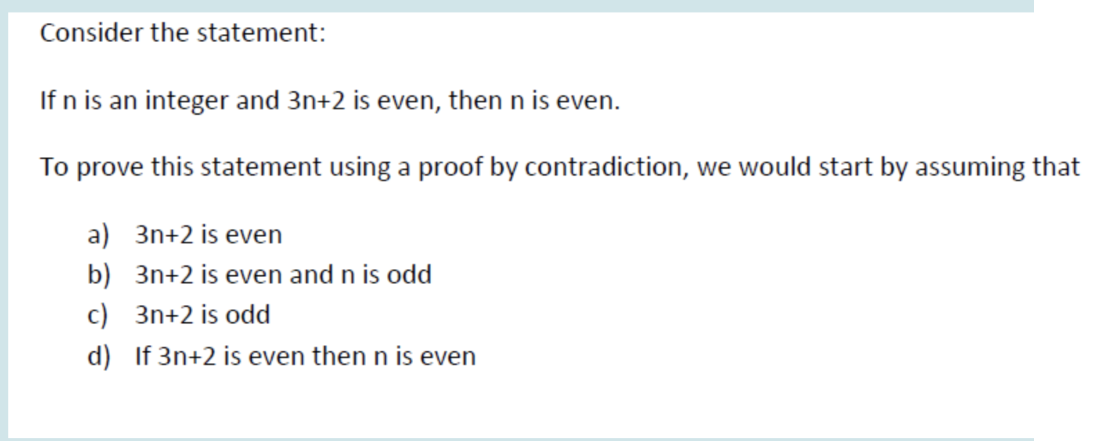 Solved Consider the statement: If n is an integer and 3n+2 | Chegg.com
