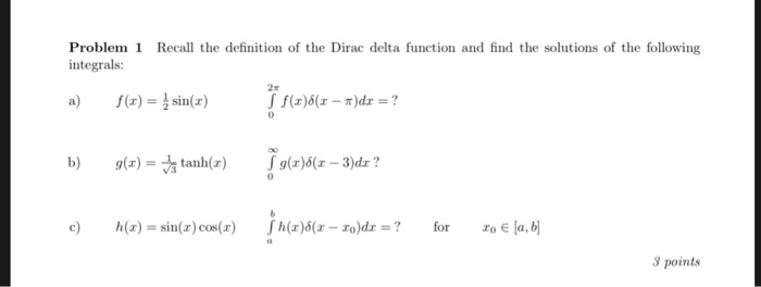 Solved 1 Recall the definition of the Dirac delta function | Chegg.com