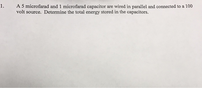 Solved A 5 microfarad and 1 microfarad capacitor are wired | Chegg.com