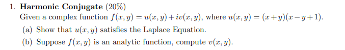 Solved 1. Harmonic Conjugate (20\%) Given a complex function | Chegg.com