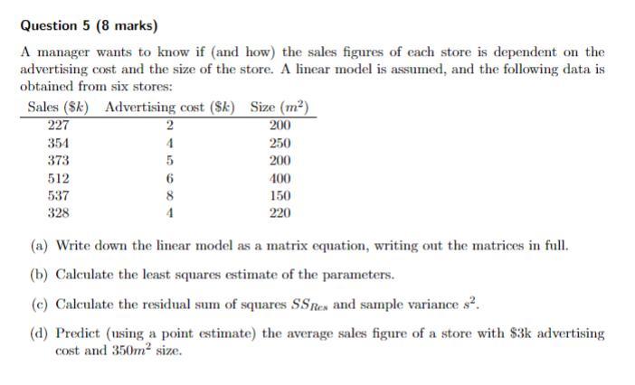 Solved Question 5 (8 marks) A manager wants to know if (and | Chegg.com