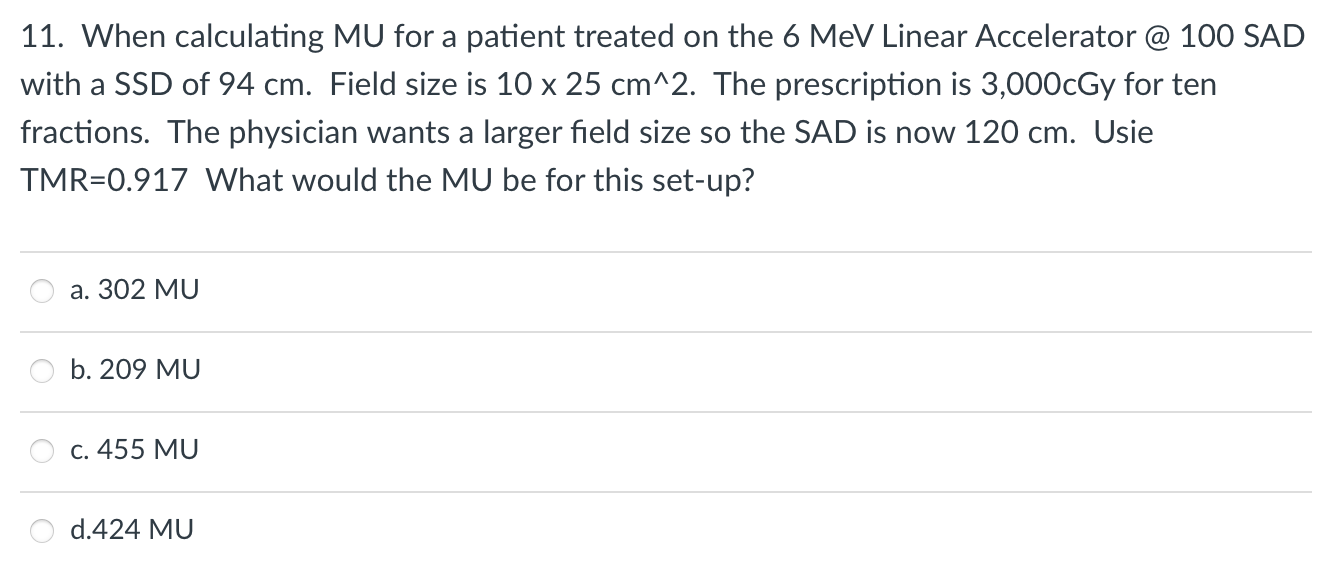 Solved When calculating MU for a patient treated on the 6MeV | Chegg.com