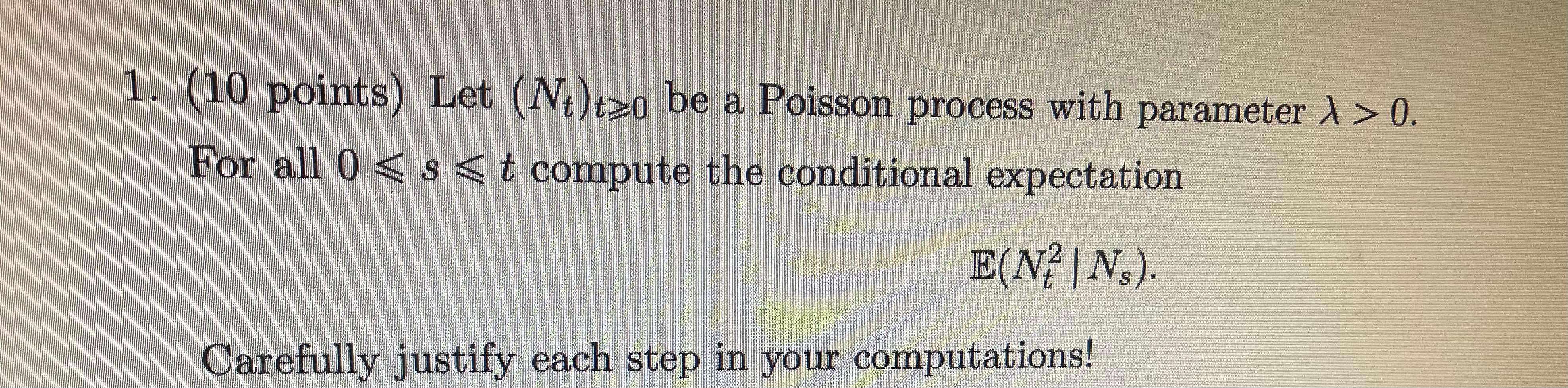 Solved 1. (10 points) Let (Nt)t>o be a Poisson process with | Chegg.com