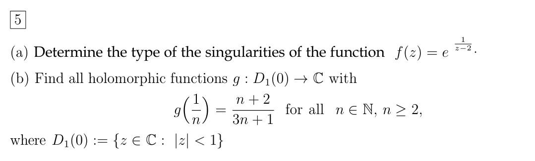 Solved 5 (a) Determine the type of the singularities of the | Chegg.com