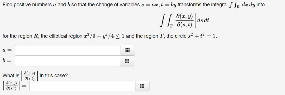 Solved Find positive numbers a and b so that the change of | Chegg.com