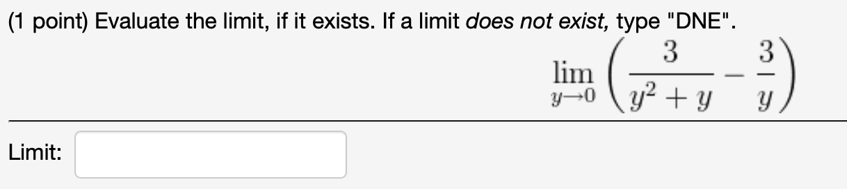 Solved (1 point) Evaluate the limit, if it exists. If a | Chegg.com