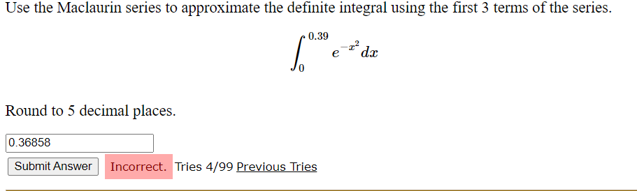 Solved Use the Maclaurin series to approximate the definite | Chegg.com