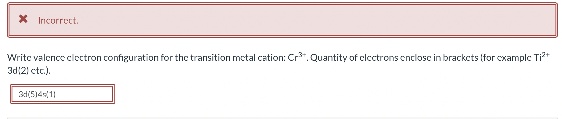 Solved Write valence electron configuration for the | Chegg.com