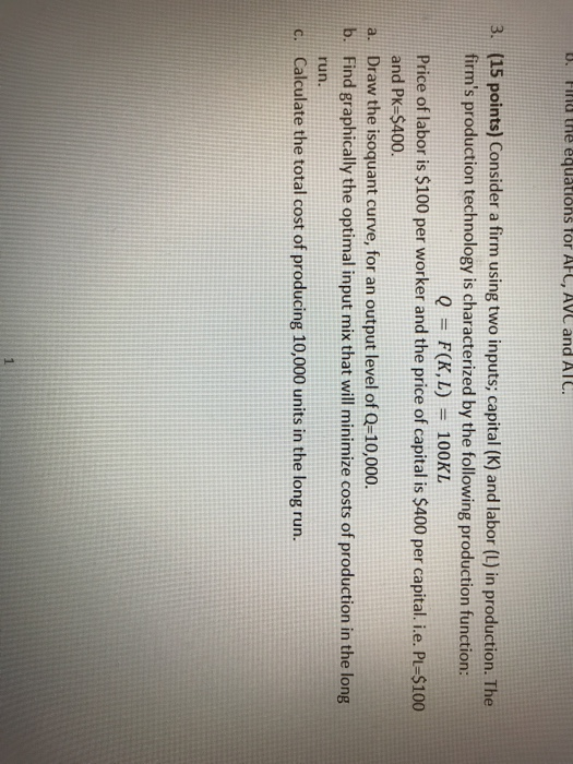 Solved Fin the equations for AFC, AVC and ATC (15 points) | Chegg.com