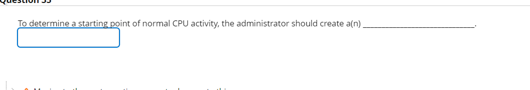 Solved To determine a starting point of normal CPU activity, | Chegg.com